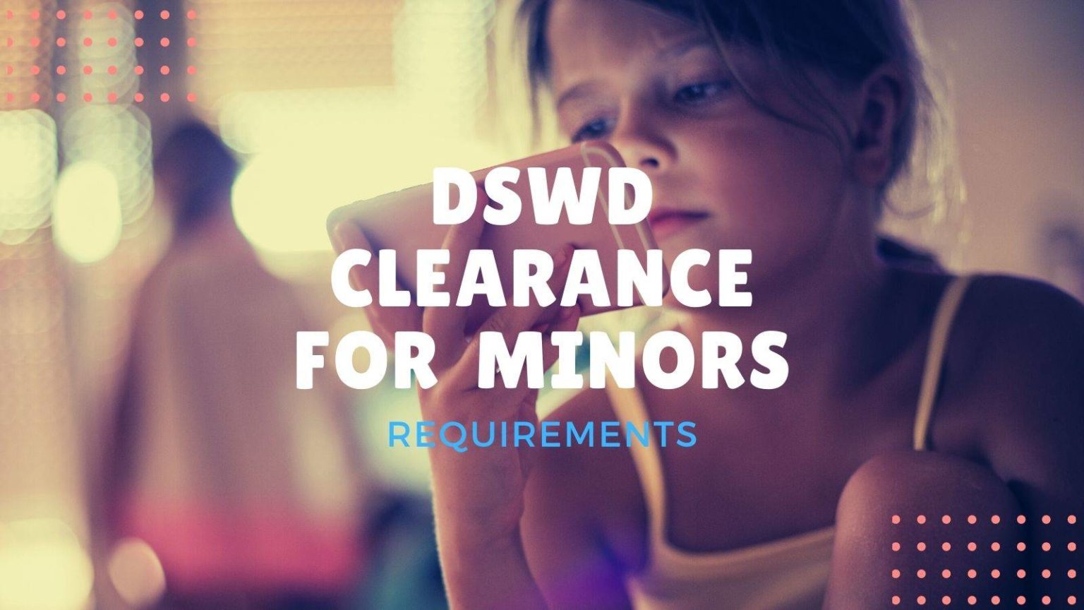 How to Get a DSWD Travel Clearance for Minors in 2026