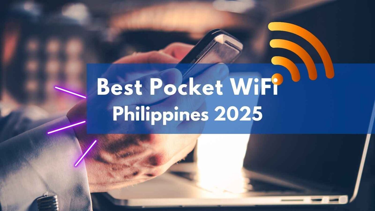 6 Best Pocket WiFi in the Philippines in 2025 (Fastest Pocket WiFi)