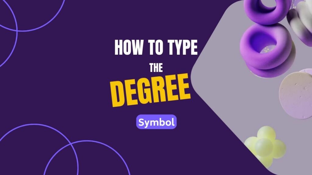 How to Type the Degree Symbol ° on iPhone, Android, Mac, Windows