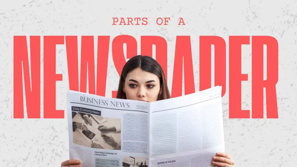 Unveiling the Parts and Sections of a Newspaper: Ultimate Guide